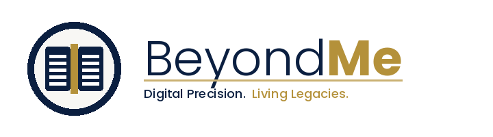 Beyond Me | Precision Digitization & Secure Digital Vault